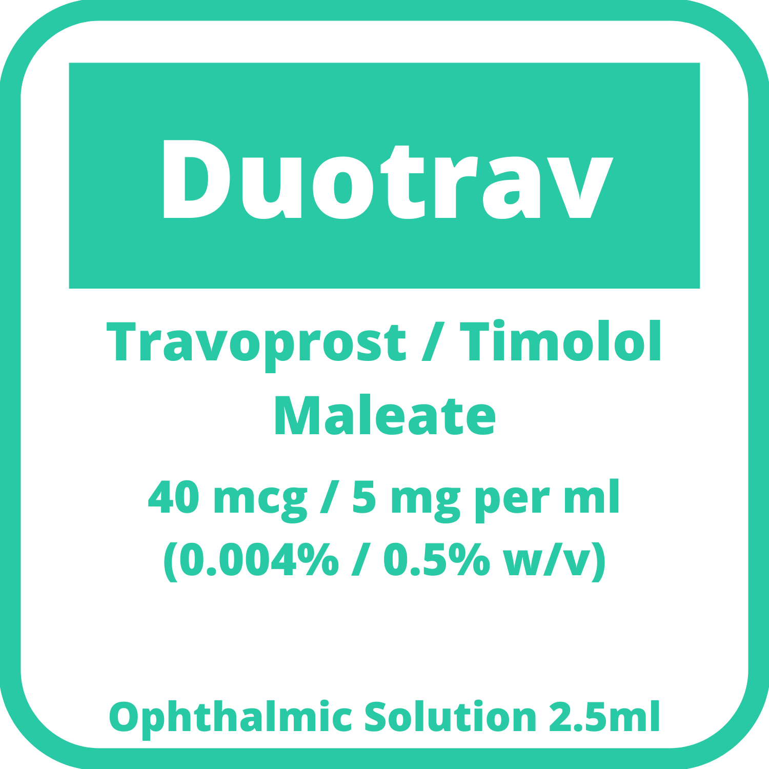 DUOTRAV Travoprost / Timolol Maleate 40mcg / 5mg per mL (0.004% / 0.5% ...