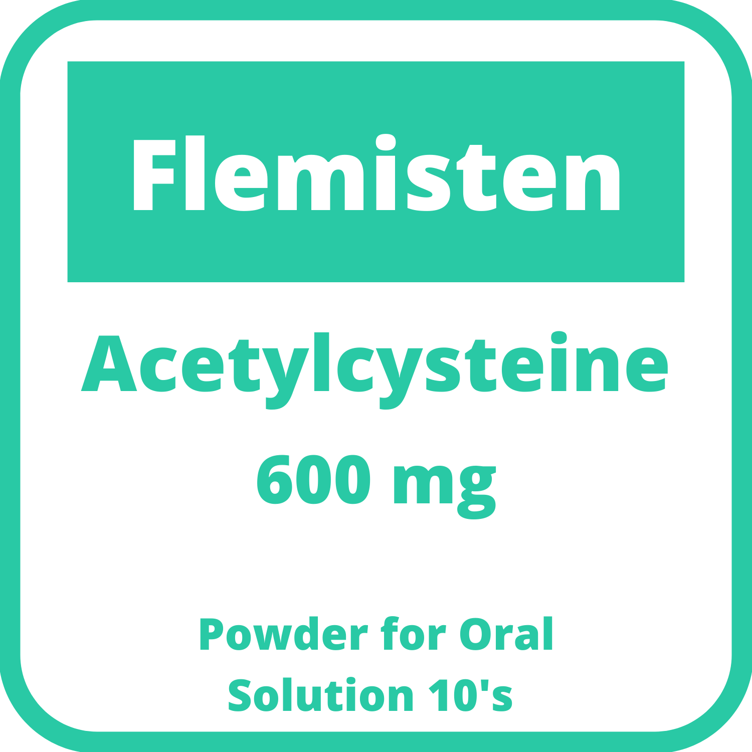 FLEMISTEN Acetylcysteine 600mg Powder for Oral Solution 10's price in ...