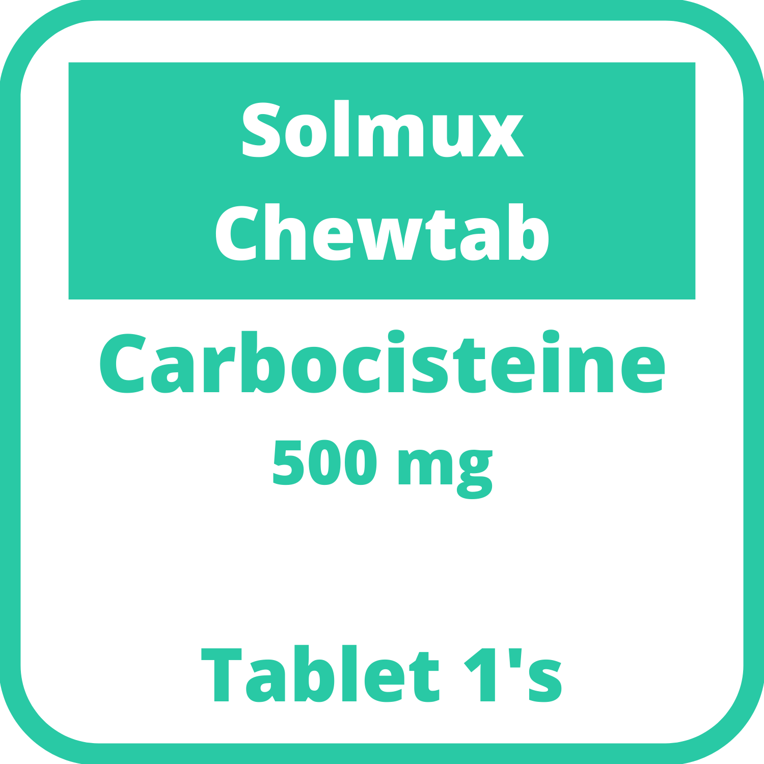 SOLMUX CHEWTAB Carbocisteine 500mg Chewable Tablet 1's price in the ...