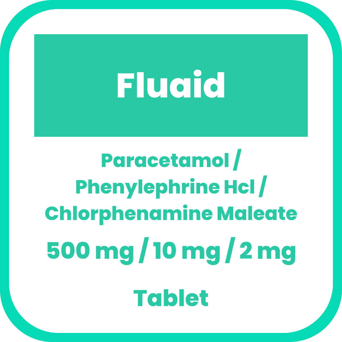 FLUAID Paracetamol / Phenylephrine Hcl / Chlorphenamine Maleate 500mg ...