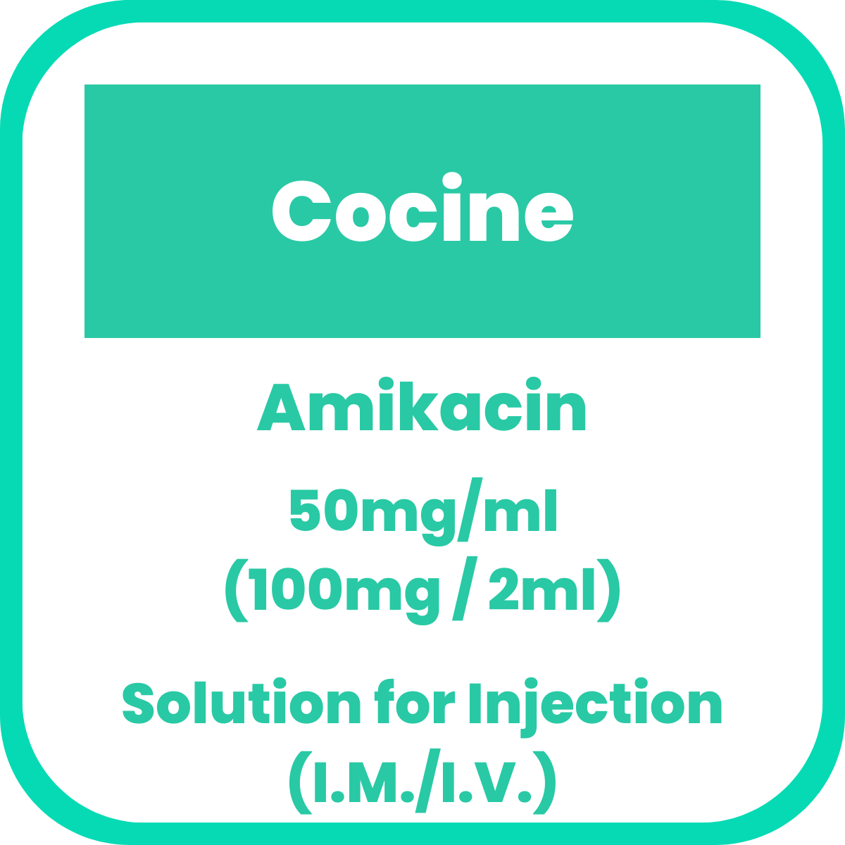 COCINE Amikacin 50mg / mL (100mg / 2mL) Solution for IM/IV Injection ...