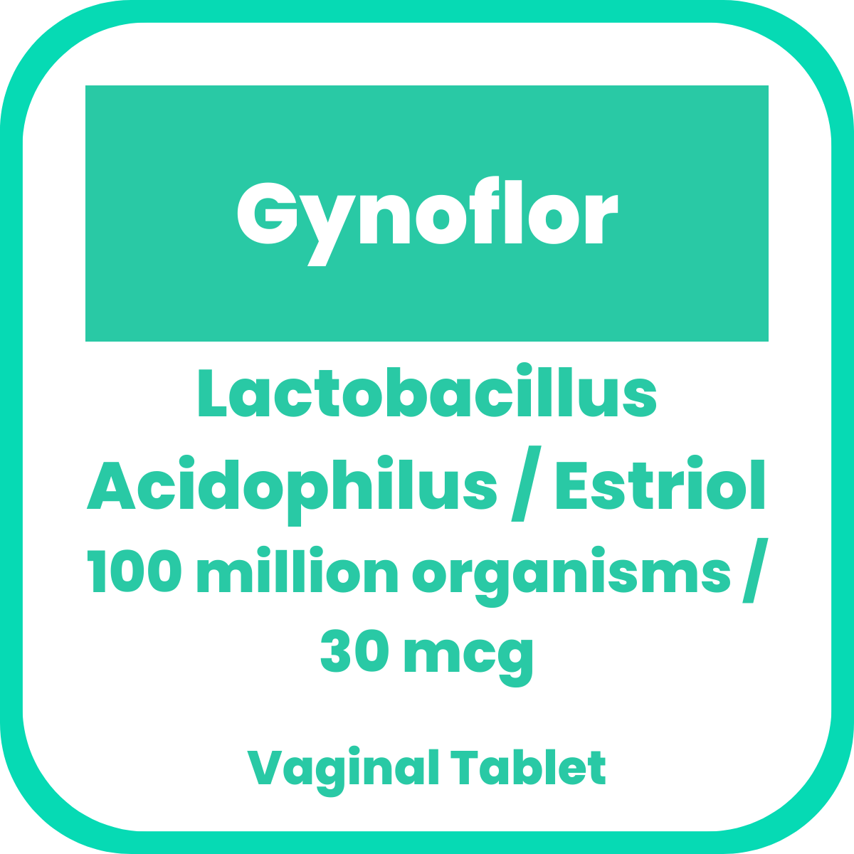 GYNOFLOR Lactobacillus Acidophilus / Estriol 100million organisms ...
