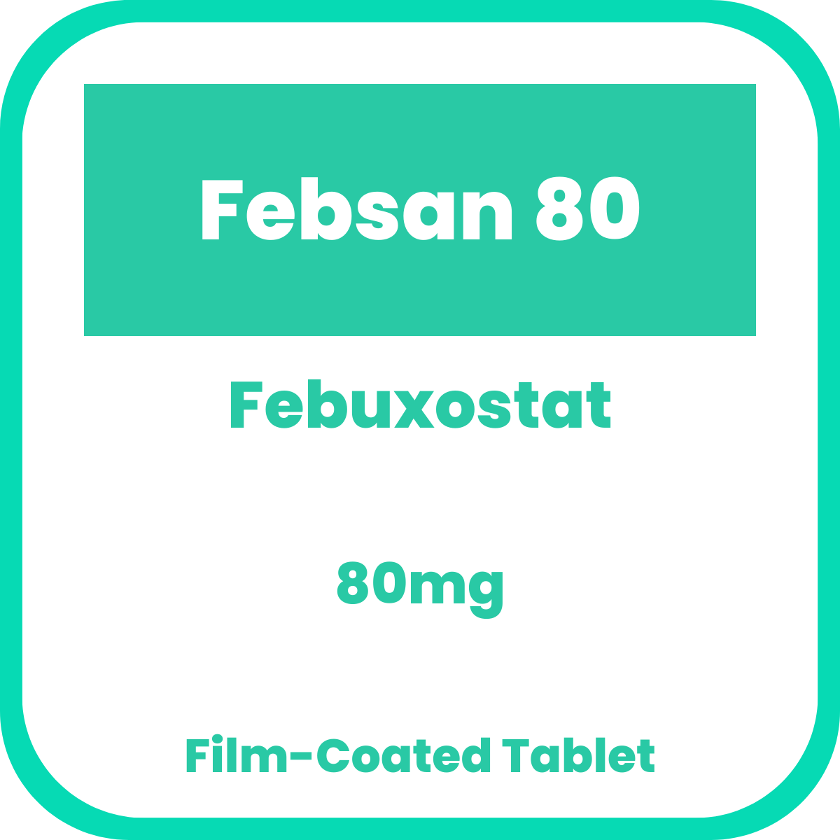 FEBSAN 80 Febuxostat 80mg Film-Coated Tablet 1's price in the ...