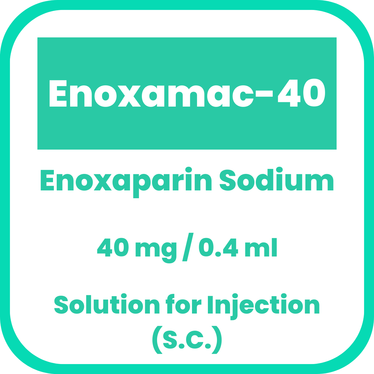 ENOXAMAC-40 Enoxaparin Sodium 40mg / 0.4mL Solution for SC Injection 0 ...