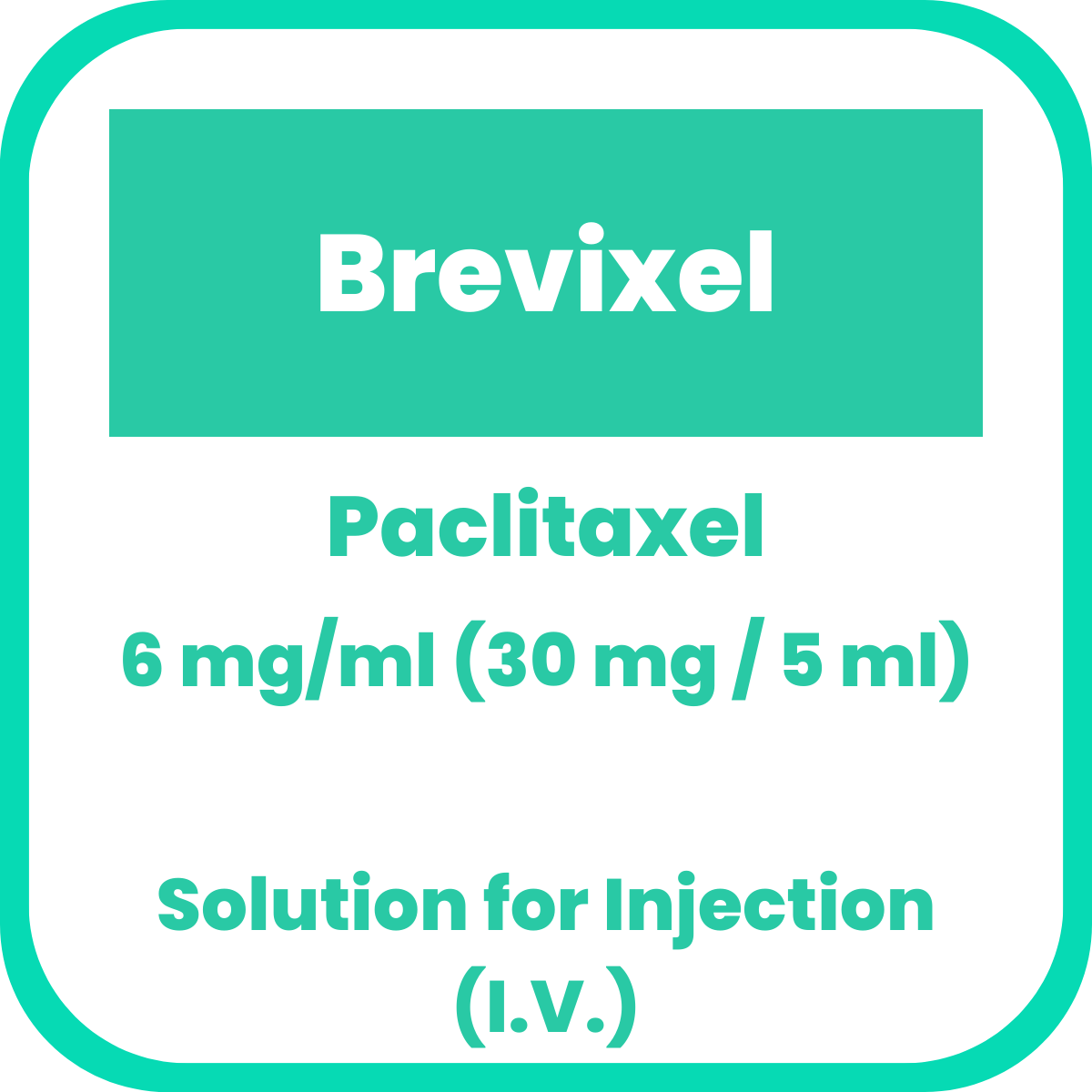 BREVIXEL Paclitaxel 30mg / 5mL Solution for IV Infusion 5mL 1's price ...