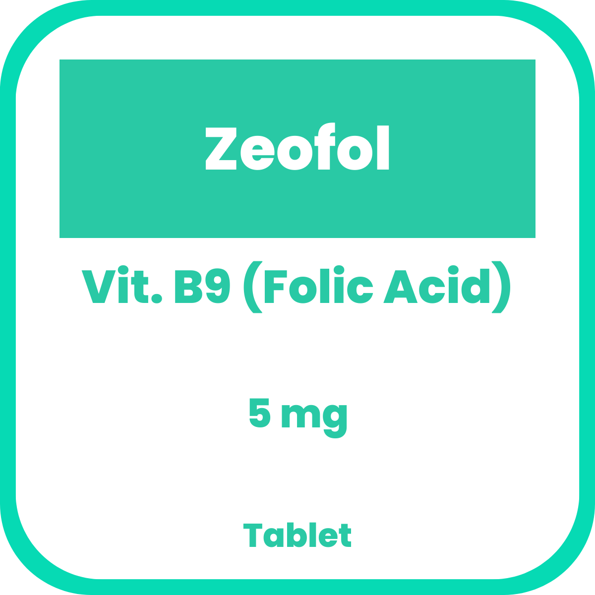 ZEOFOL Vitamin B9 (Folic Acid) 5mg Tablet 1's price in the Philippines ...