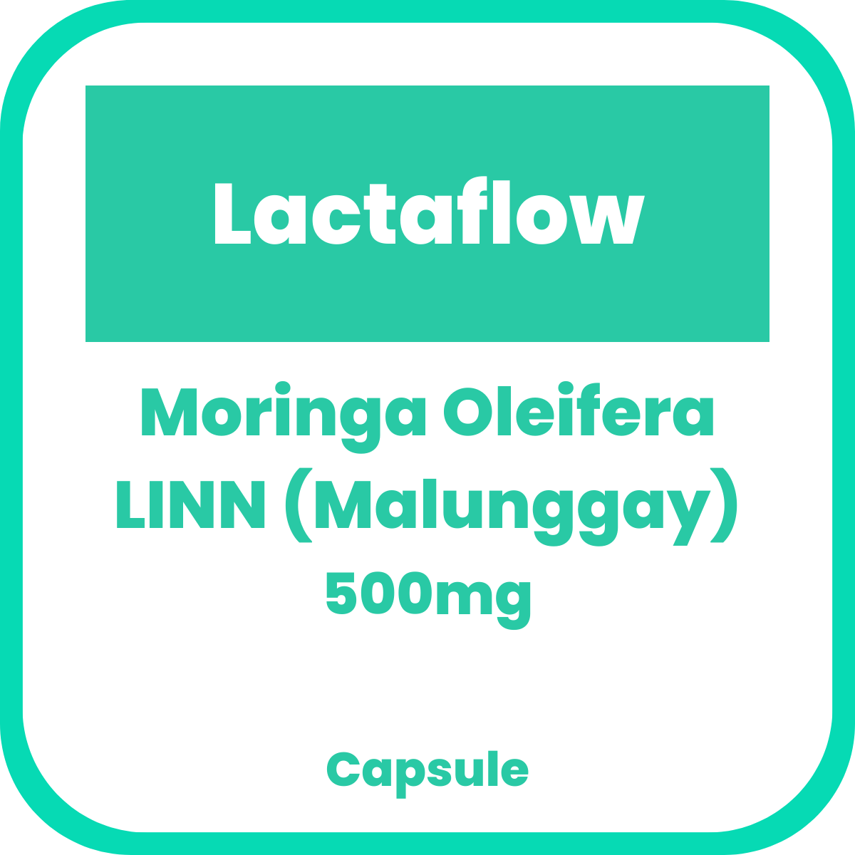 LACTAFLOW Moringa Oleifera (Malunggay) 500mg Capsule 20's price in the ...
