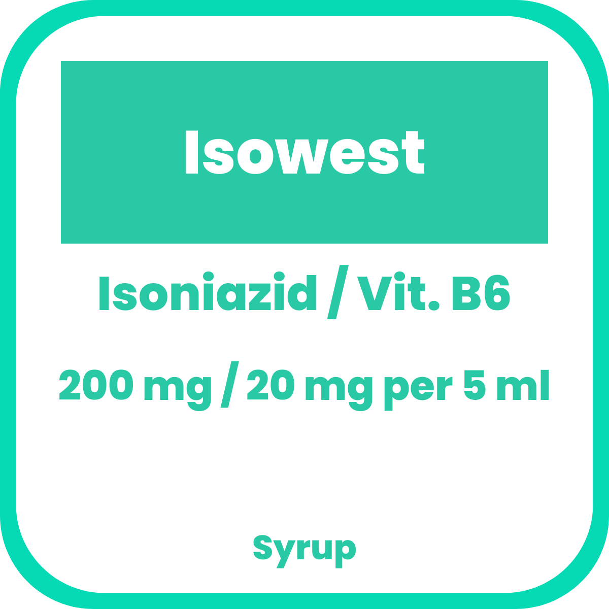 ISOWEST Isoniazid / Pyridoxine Hydrochloride 200 mg / 20 mg per 5 mL ...