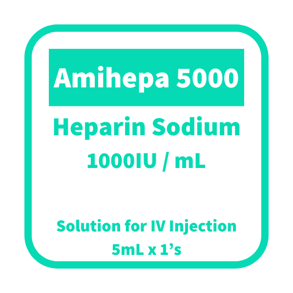 AMIHEPA 5000 Heparin Sodium 1000IU / mL Solution for IV Injection 5mL 1's price in the ...